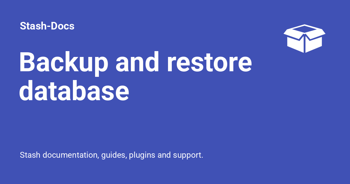Backup and restore database - Stash-Docs