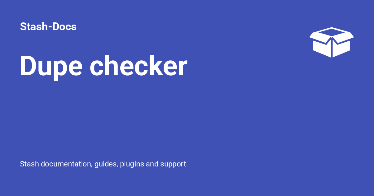 Dupe checker - Stash-Docs