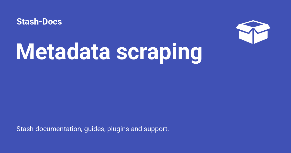 Metadata scraping - Stash-Docs