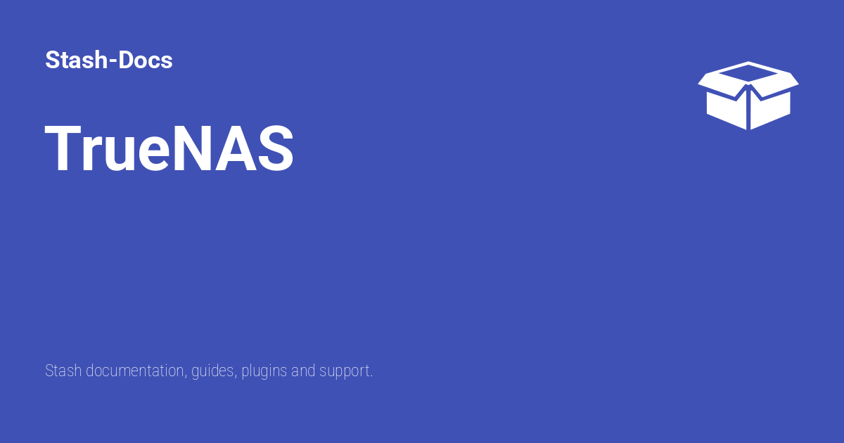 TrueNAS - Stash-Docs