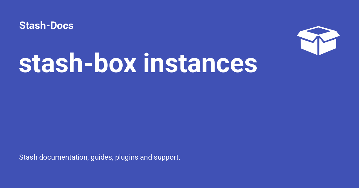 stash-box instances - Stash-Docs